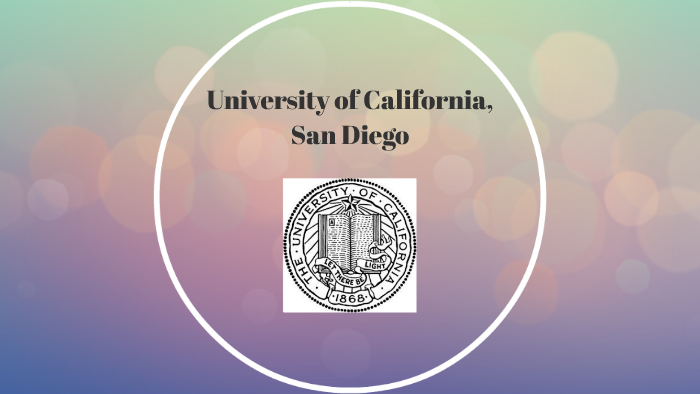 Universityof California, San Diego by Amy Patino on Prezi
