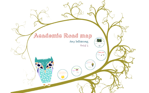 Academic Roadmap by Amy Inthavong on Prezi