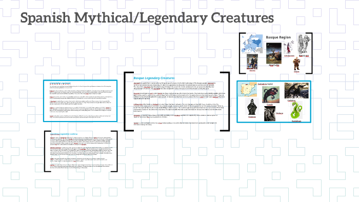 Spanish Mythical/Legendary Creatures by Austin Loesvidhya on Prezi