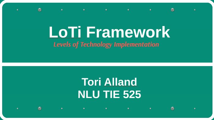Levels of LoTi Framework by Tori Alland on Prezi