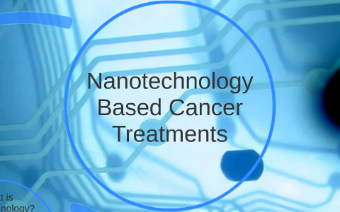 Nanotechnology Presentation by Madison Skipper on Prezi