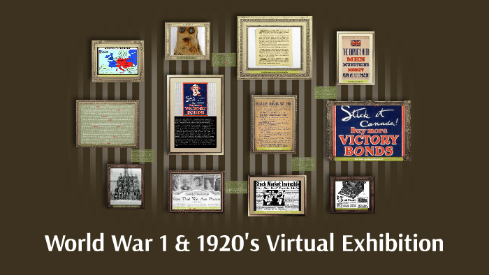 WWI & 1920's Virtual Exhibition by Tulsi Pandya on Prezi