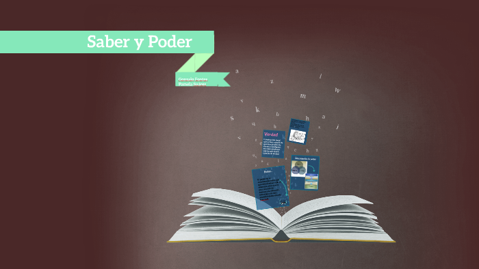 Saber y Poder by pamela suarez on Prezi