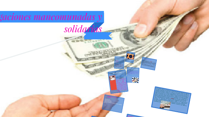 Obligaciones mancomunadas y solidarias by daniel cruz on Prezi