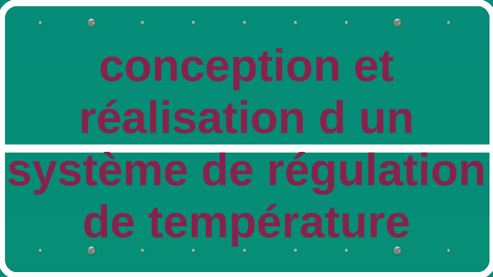 conception et realisation d un systeme de regulation de temp by soufien ...