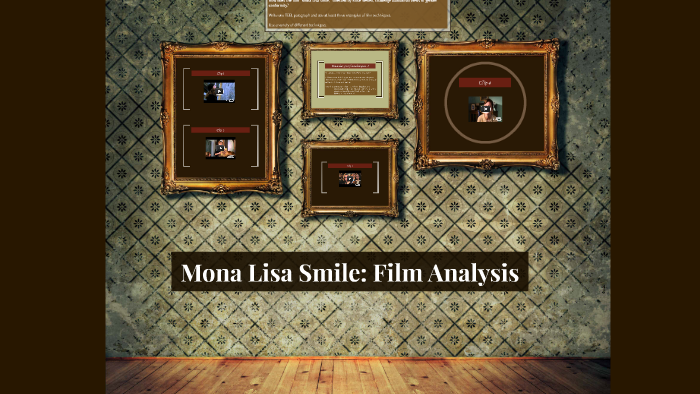 Mona Lisa Smile: Film Analysis by Panayiota Economou on Prezi