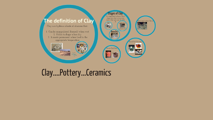 Clay Introduction by Carrie Paxton on Prezi