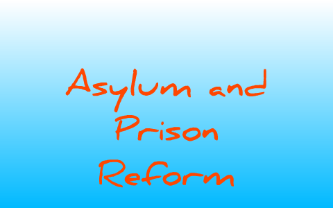 Asylum and Prison Reform 1801-1850 by Dustin McClain