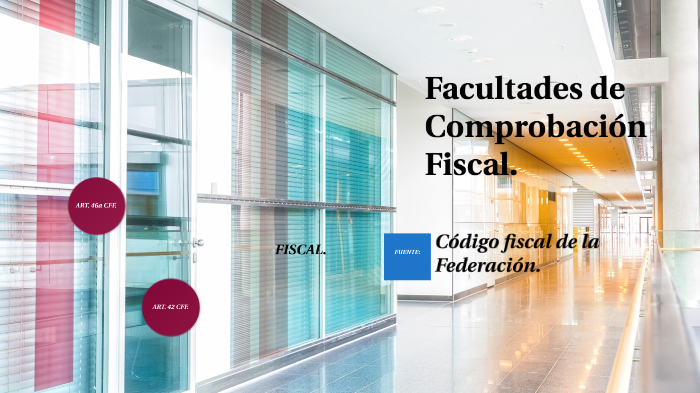 Facultades De Comprobación By Roberto Fabila On Prezi