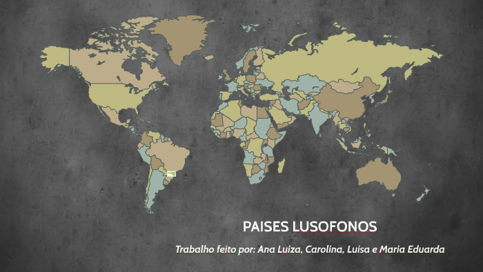 PAISES LUSOFONOS by Pó Pó Pó Pó on Prezi