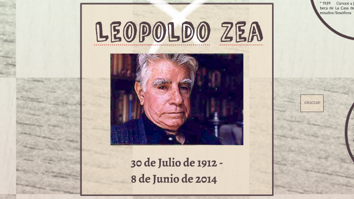 Leopoldo Zea by Catalina Roa on Prezi
