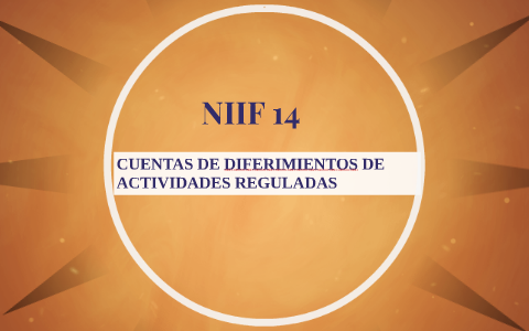 NIIF 14 by AMANDA GUERRERO on Prezi