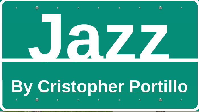 Jazz by Cristopher Portillo on Prezi