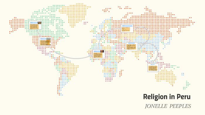 Religion in Peru by jonelle@yahoo.com peeples on Prezi