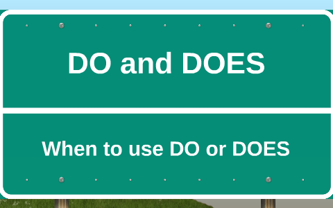 DO and DOES by on Prezi