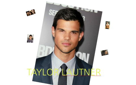 Taylor Lautner presentation by Muriel Sanchez on Prezi