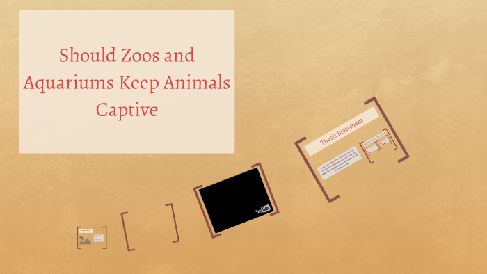 Should aquariums and zoos keep animals captive by Dyani Webb on Prezi