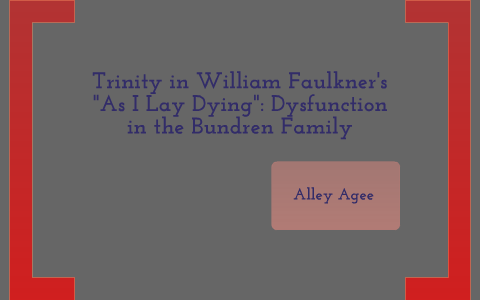 Trinity in William Faulkner's As I Lay Dying: Dysfunction Within the ...