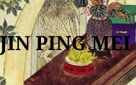 JIN PING MEI by Zhiping Ji on Prezi