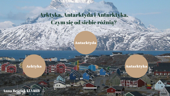 Antarktyda i Arktyka by Anna Beściak on Prezi