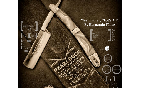 "Just Lather, That's All" by Katie Wampler on Prezi