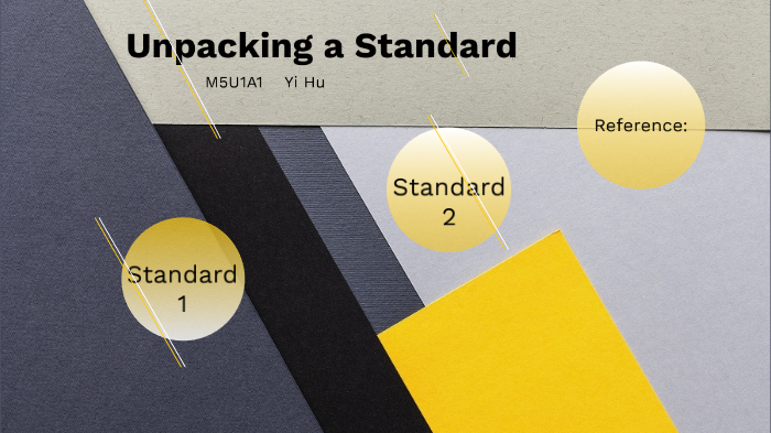 Unpacking a standard by Tina Hu on Prezi