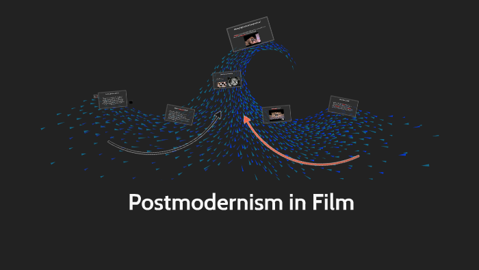 Postmodernism in Film by on Prezi
