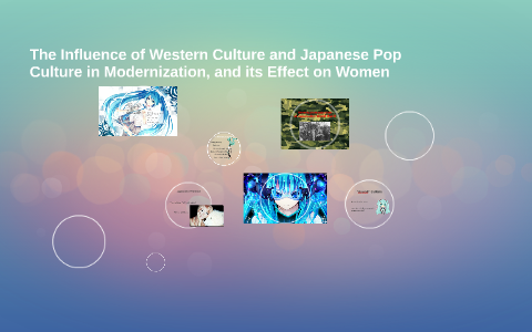 The Influence of Western Culture and Japanese Pop Culture in by Morgan ...