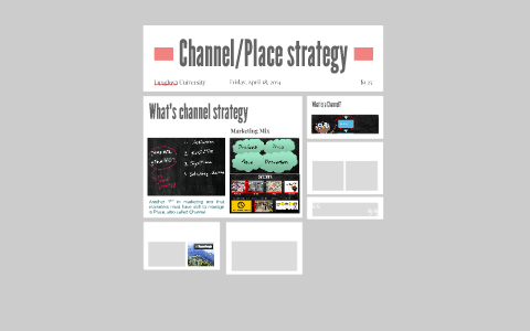 Channel/Place strategy by summer y4ng on Prezi