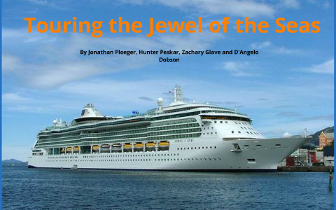 Jewel of the Seas by hunter peskar on Prezi