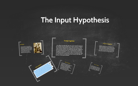 The Input Theory by Richard Taylor on Prezi