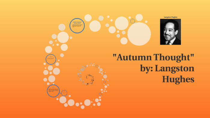 Autumn Thought by: Langston Hughes by Aubree Lyons on Prezi