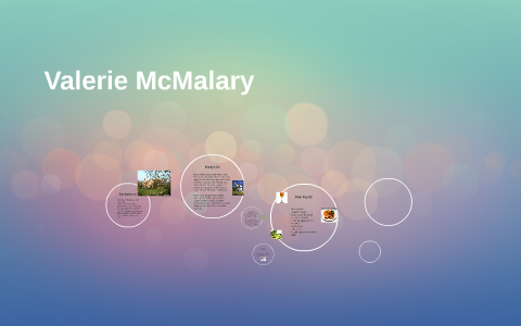 Valerie McMalary by Amy Lythgoe on Prezi