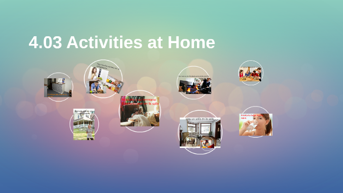 4.03 Activities at Home by Jennifer Guilday on Prezi
