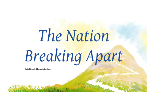The Nation Breaking Apart Timeline by Melo Hovakimian on Prezi