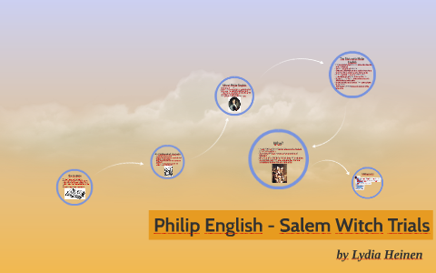Philip English - Salem Witch Trials by Lydia H on Prezi