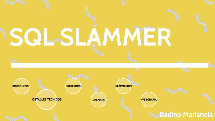 Virus informático: SQL Slammer by Marianela BADINO on Prezi