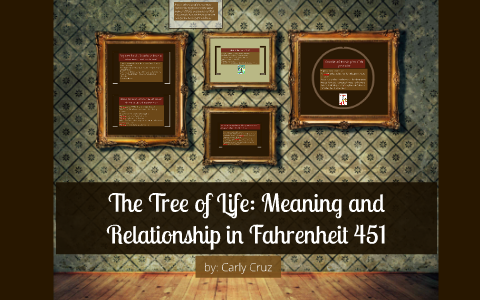 The Tree of Life: Meaning and Relationship in Fahrenheit 451 by Carly ...