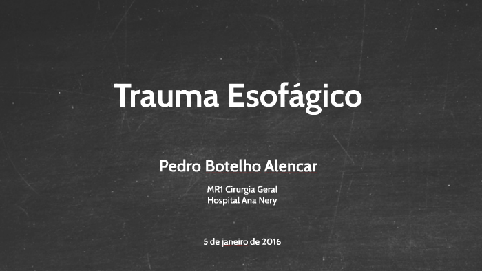 Trauma Esofágico by Pedro Cruz on Prezi