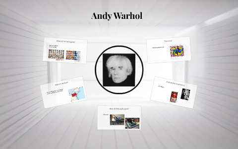 Andy Warhol by Brendan Tardiff on Prezi