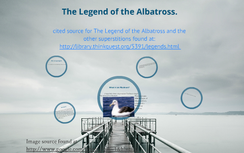 The Legend of the Albatross. by Alysa Fouty on Prezi