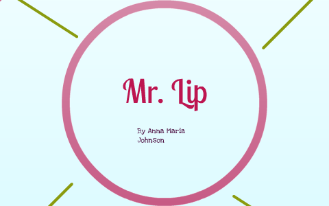 Mr. Lip by Anna Maria Johnson