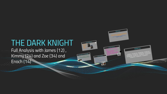 THE DARK KNIGHT by Enoch Lai on Prezi