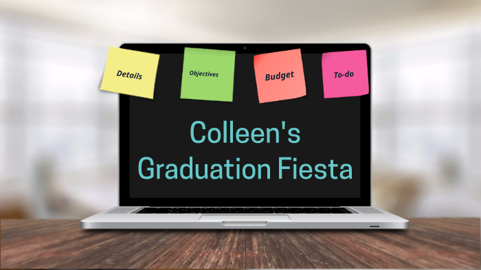 Colleen's Graduation Fiesta by Colleen Hancock on Prezi