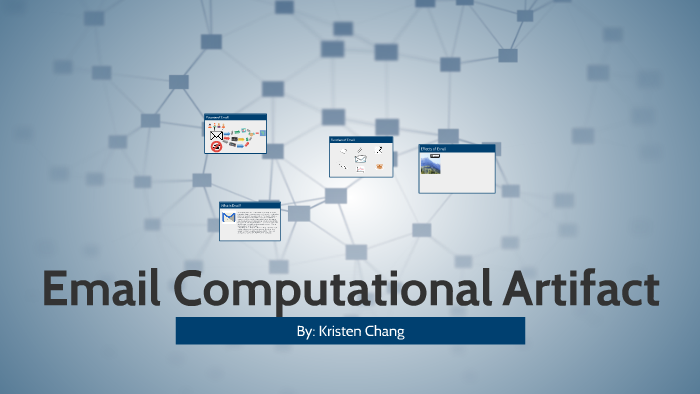 Email Computational Artifact by Kristen Chang on Prezi