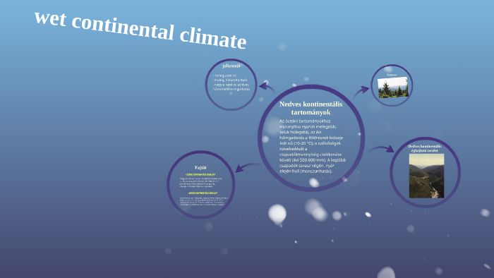 wet continental climate by Iván Fegyó on Prezi