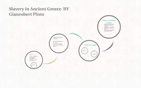Slavery in Ancient Greece by gianrobert pinto on Prezi