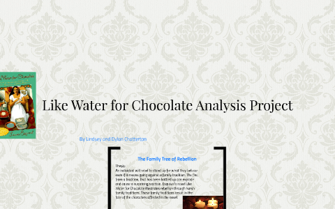 Like Water for Chocolate Analysis Project by Lindsey Chatterton on Prezi