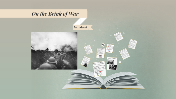 On the Brink of War by Anthony Nickel on Prezi