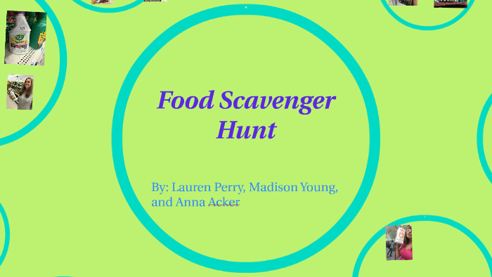 Food Scavenger Hunt by miles miller on Prezi